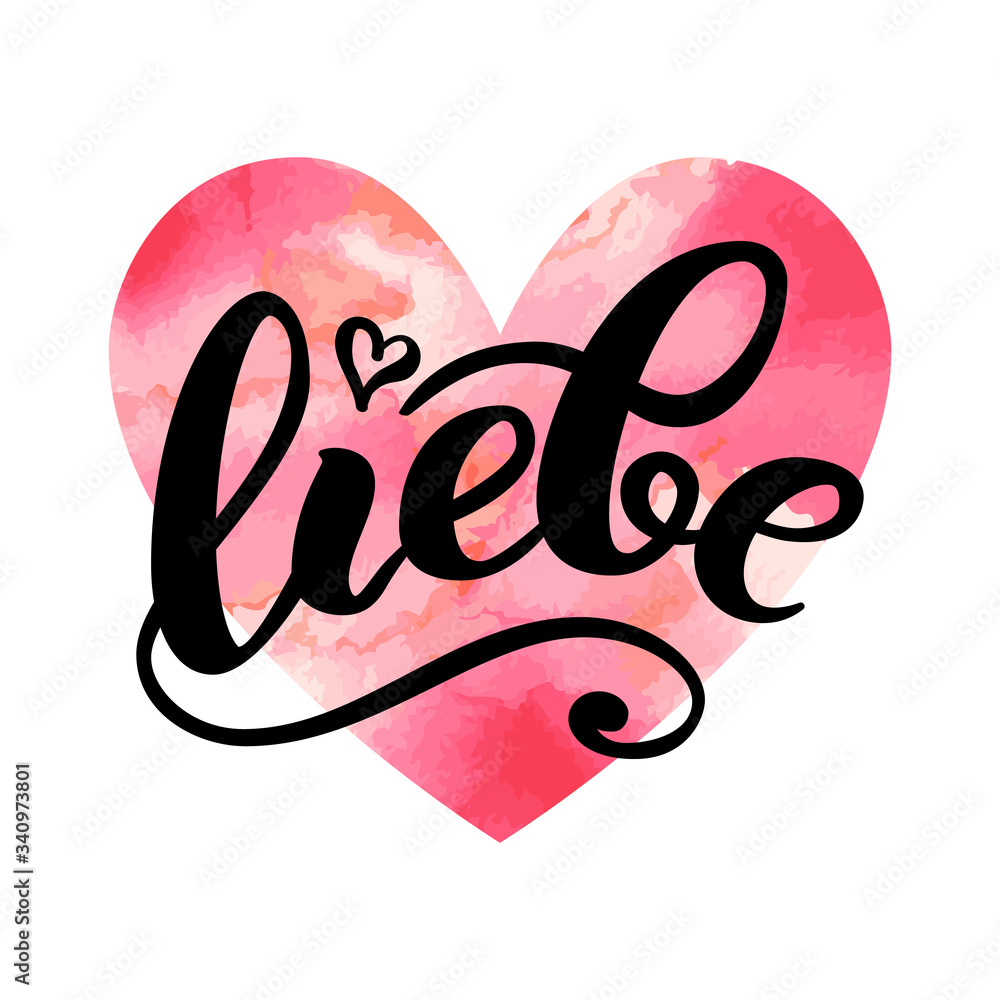 Liebe - LOVE in German. Happy Valentines day card, Hand-written ...