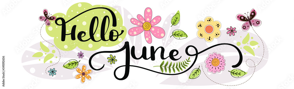 Hello June. JUNE month vector with flowers and leaves. Decoration ...