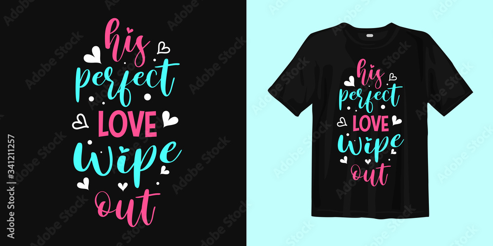 T-shirt and merchandise design with mockup. Typography lettering quotes ...