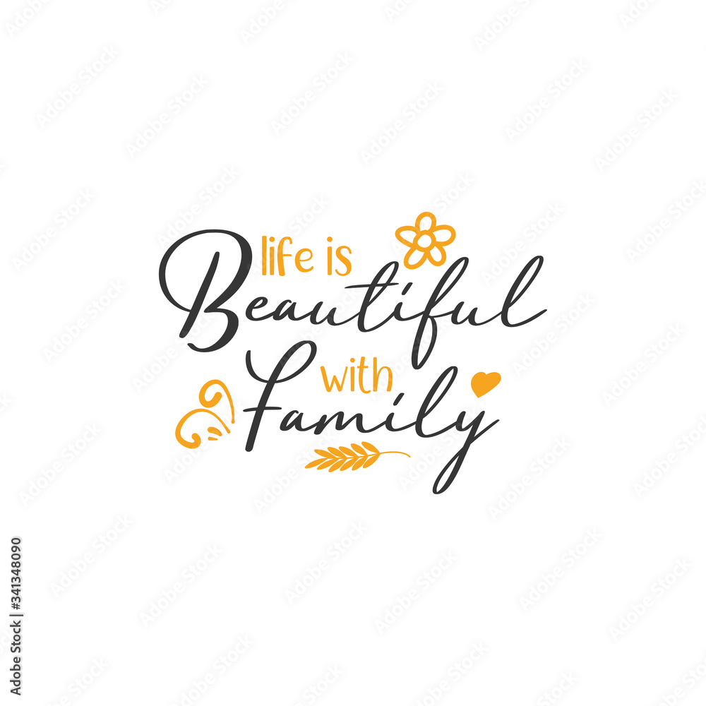 Family quote lettering typography. Life is beautiful with family Stock ...
