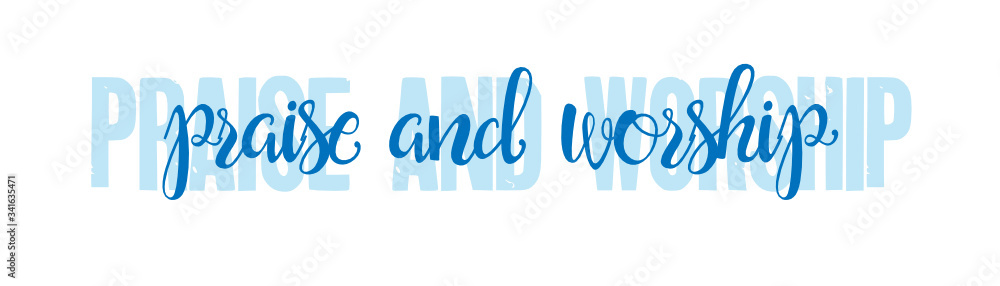 praise and worship Vector brush calligraphy banner, inspirational ...
