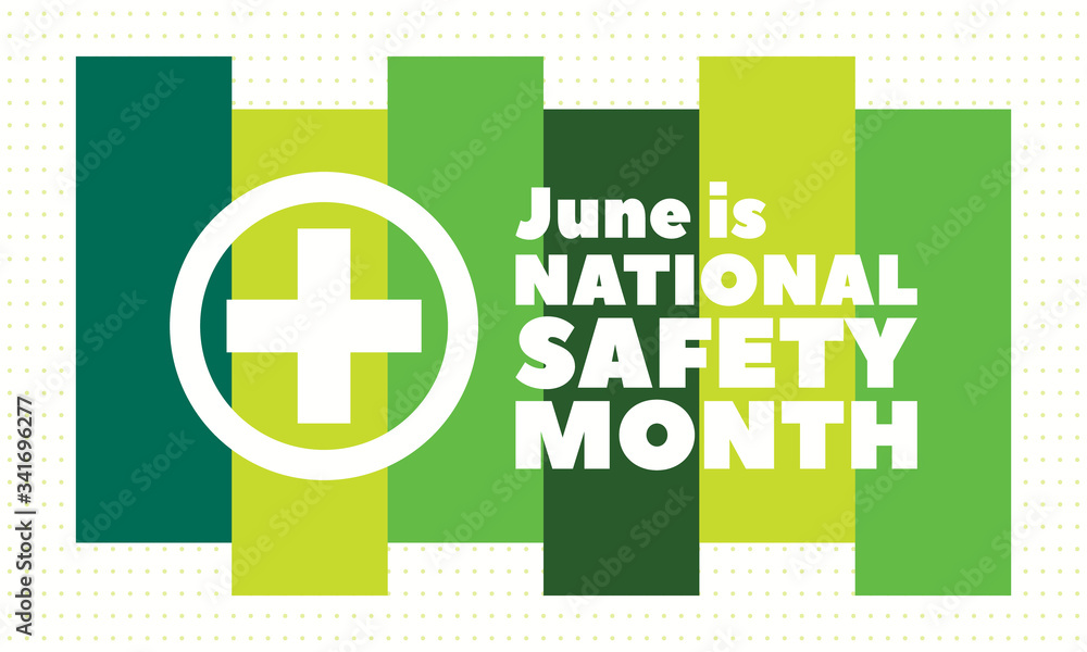 June is National Safety Month, an opportunity to help prevent ...