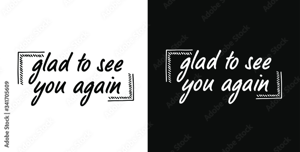 vector lettering phrases - I will be glad to see you again. two ...