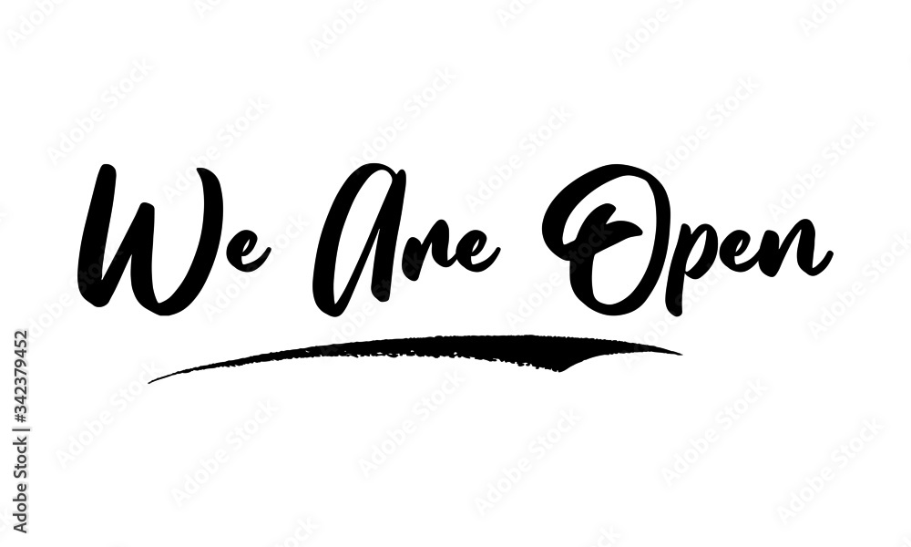 We Are Open Phrase Saying Quote Text or Lettering. Vector Script and ...