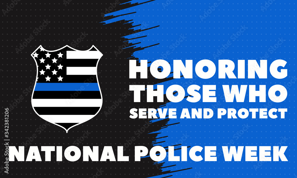 National Police Week. Celebrated in the United States in May. Police ...