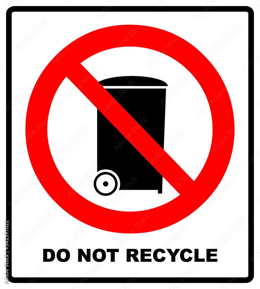 Red Prohibition Sign isolated on a white background - Do not recycle ...