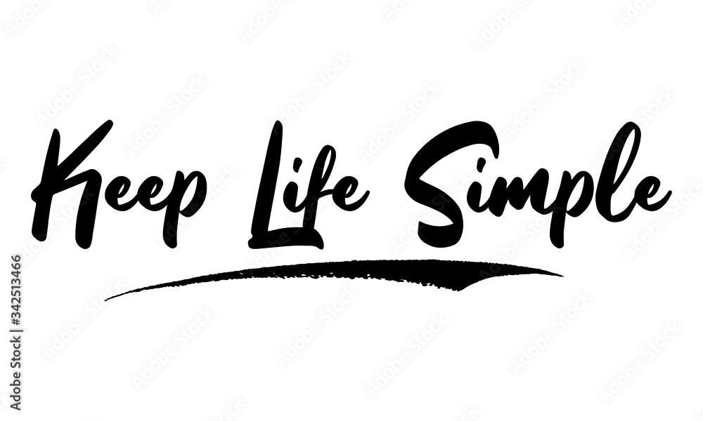 Keep Life Simple Phrase Saying Quote Text or Lettering. Vector Script ...