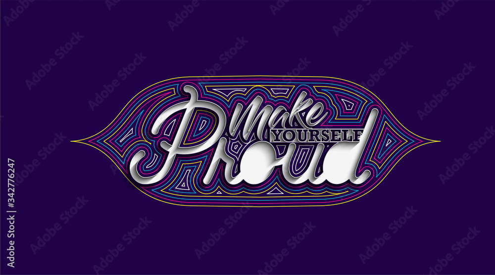 Make Yourself Proud Calligraphic Line art Text Poster vector ...