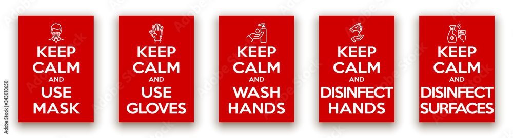 keep calm and use mask, gloves, wash disinfect hands and surfaces ...