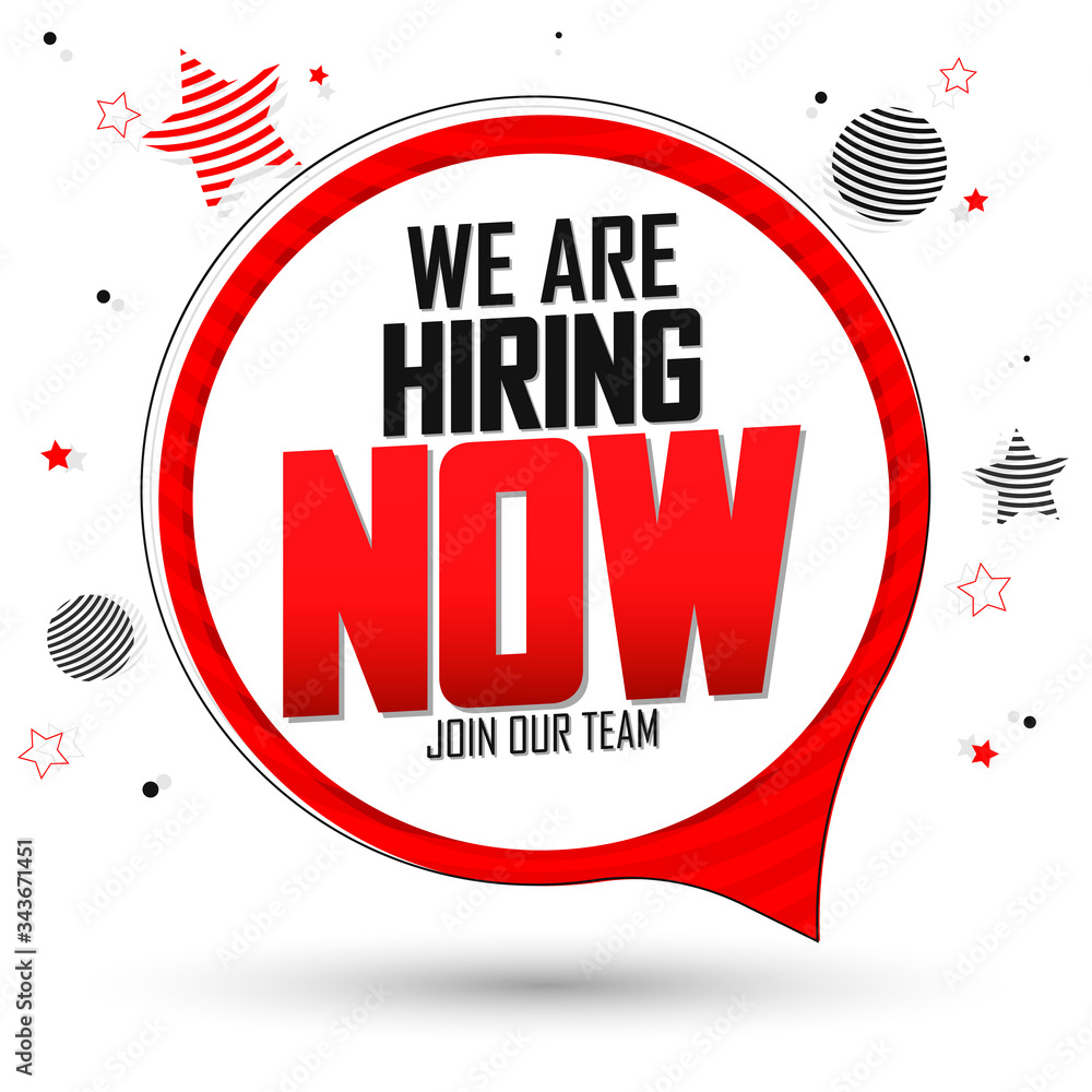 We are Hiring Now, speech bubble banner design template, join our team, vector illustration ...