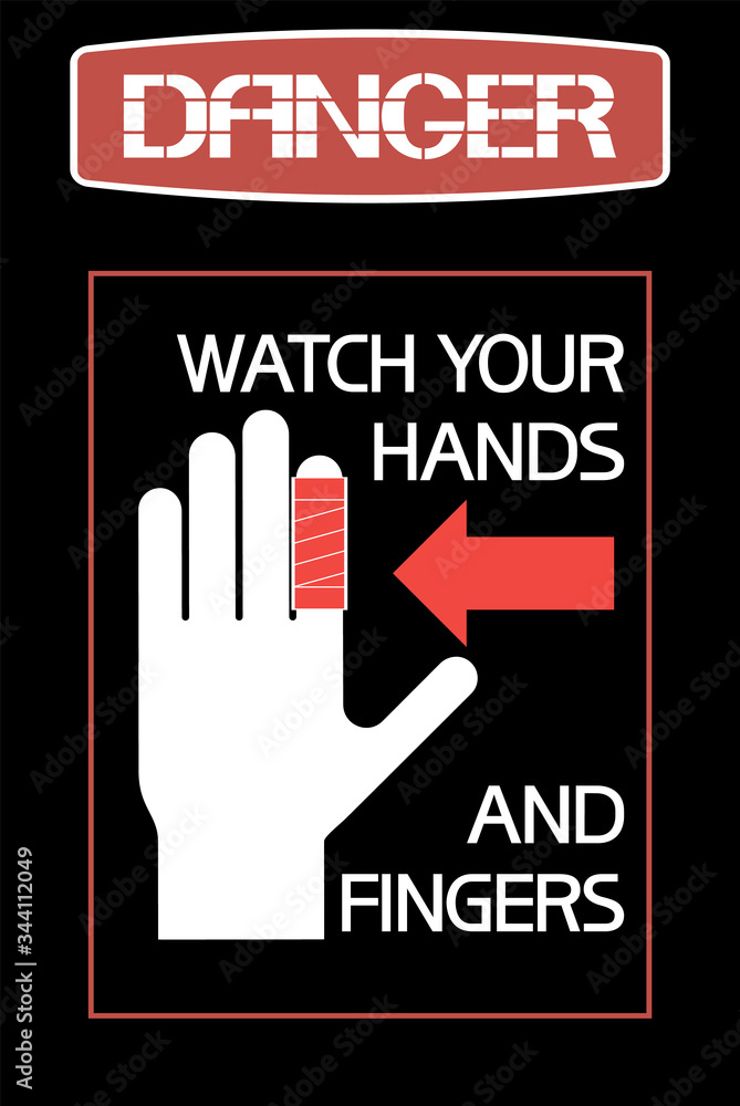 Danger.Watch your hands and fingers. Illustrative-graphic poster on ...