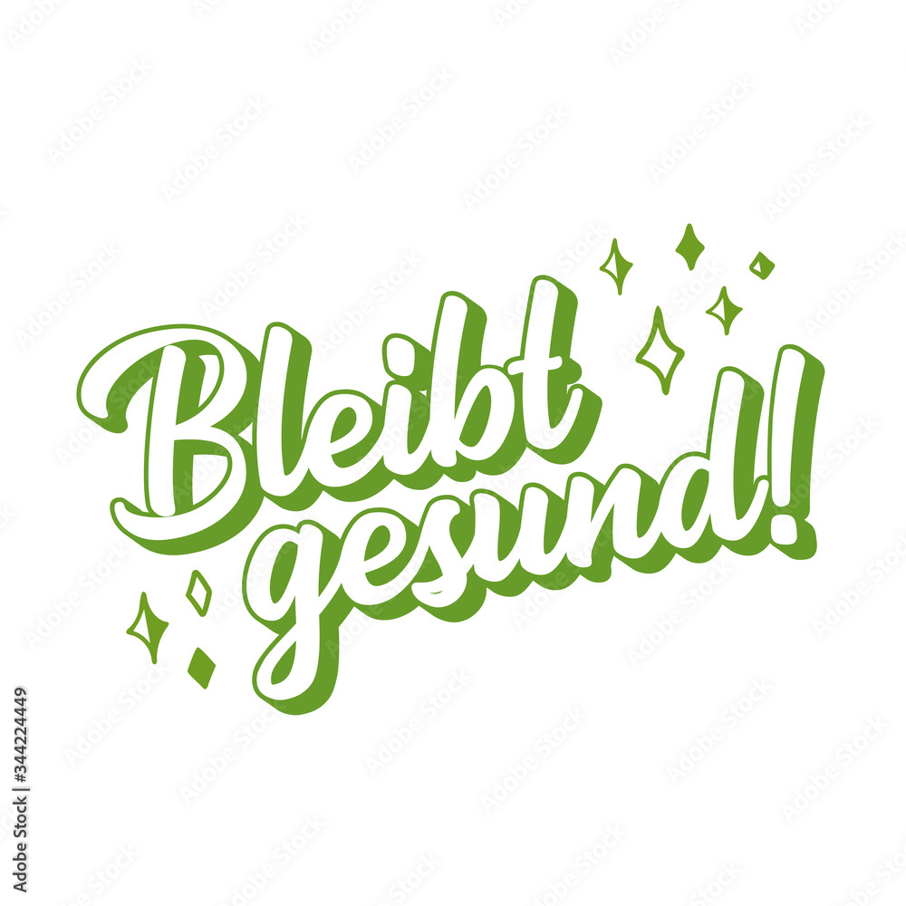 Hand sketched Bleib gesund quote in German as logo. Translated Stay ...