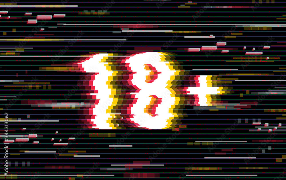 The 18 sign, warning symbol in a distorted glitch style. Only for ...