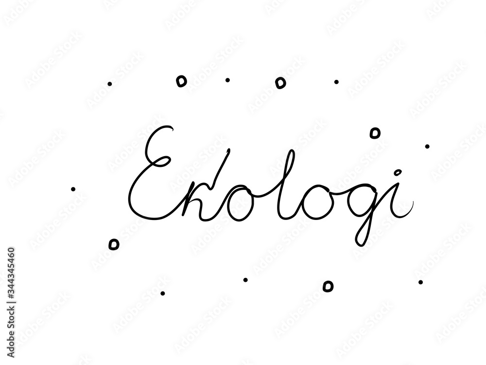 Ekologi phrase handwritten with a calligraphy brush. Ecology in swedish ...