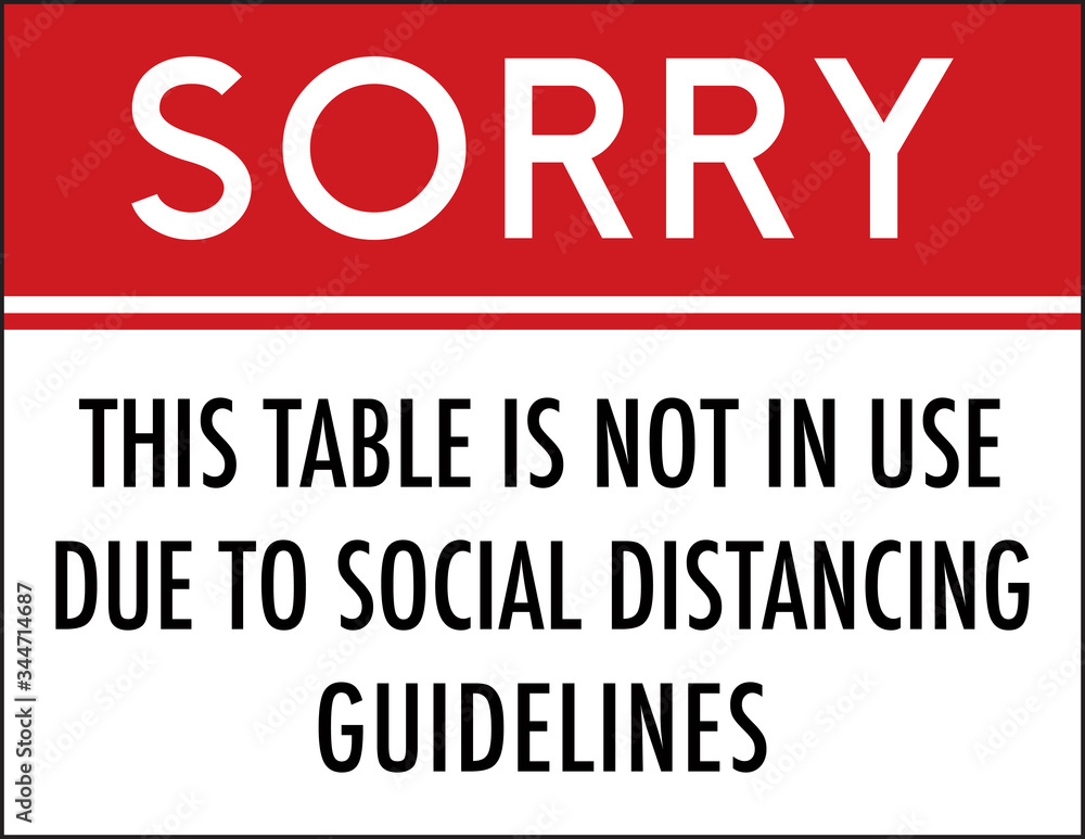 Sorry This Table Is Not In Use Due To Social Distancing Guidelines Sign ...