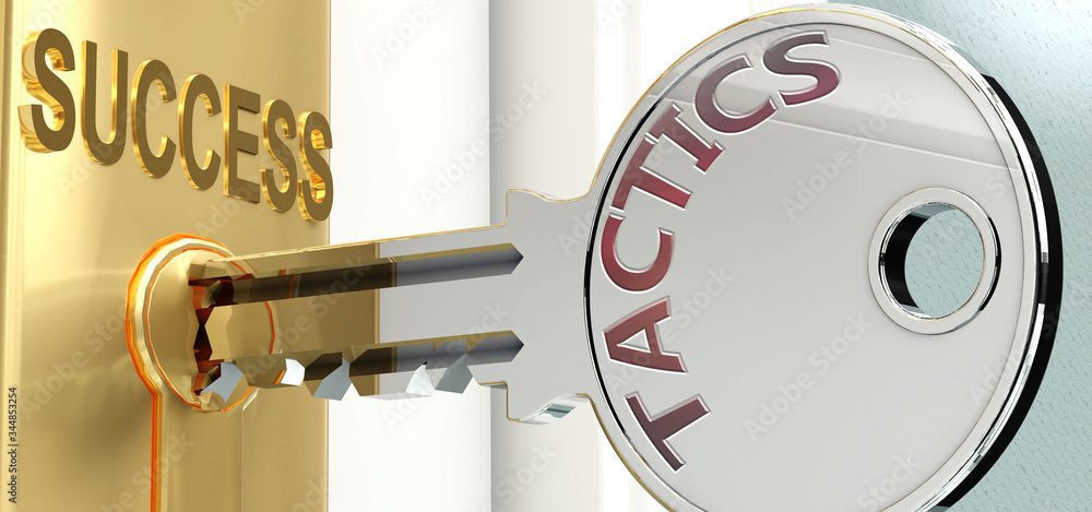 Tactics and success - pictured as word Tactics on a key, to symbolize ...