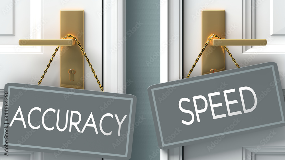 speed or accuracy as a choice in life - pictured as words accuracy ...
