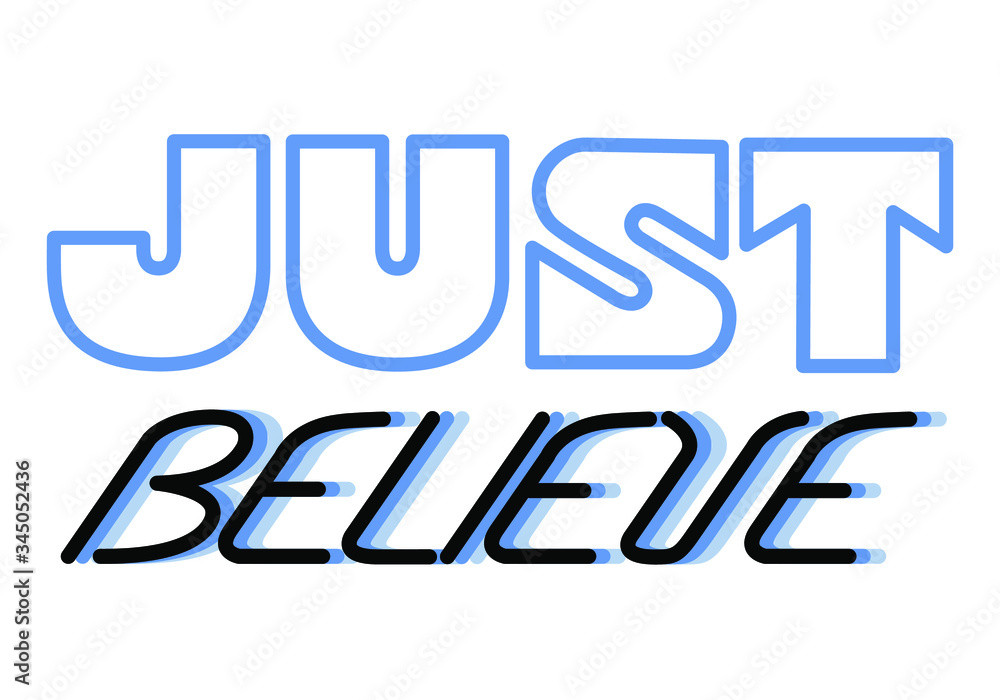 Vector hand drawn lettering banner "Just Believe". Lettering motivation ...