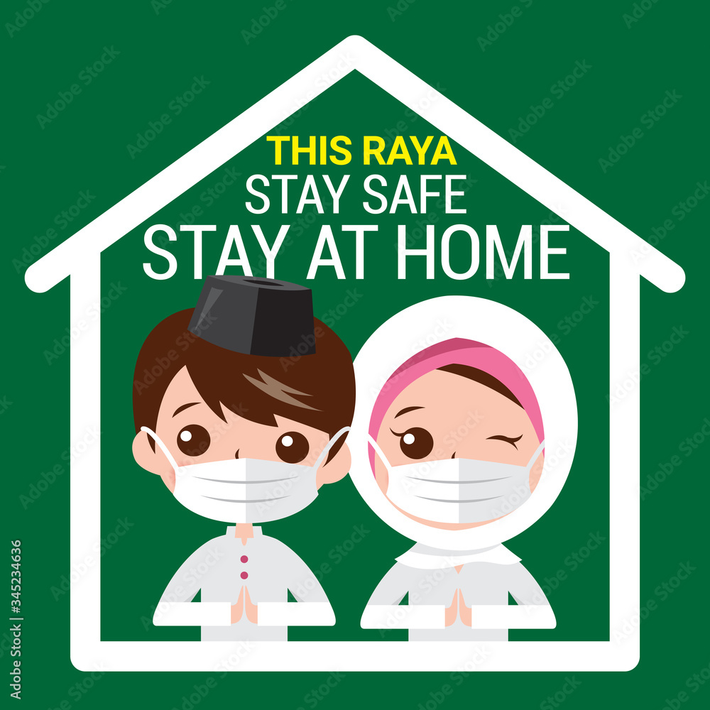 Selamat Hari Raya aidilfitri and please stay at home. Muslims prepare ...