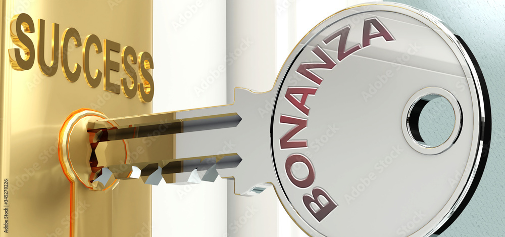 Bonanza and success - pictured as word Bonanza on a key, to symbolize ...