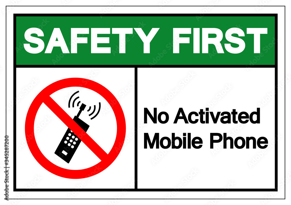 Safety First No Activated Mobile Phones Symbol Sign, Vector ...