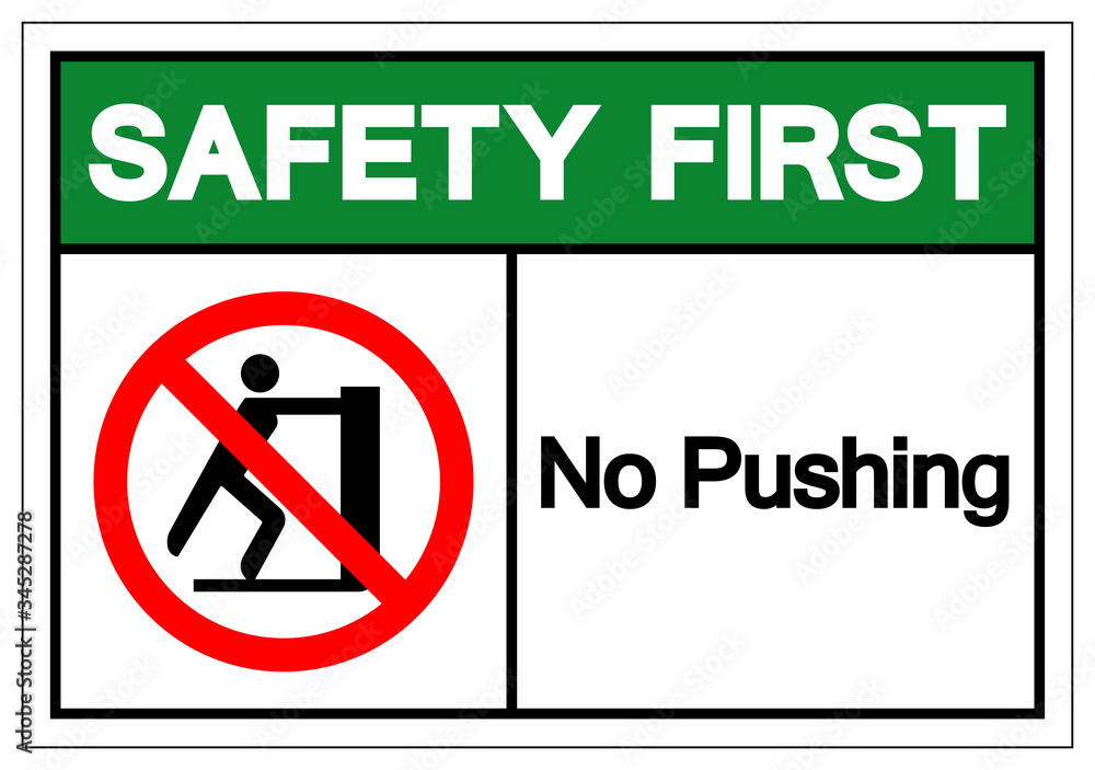 Safety First No Pushing Symbol Sign, Vector Illustration, Isolate On ...