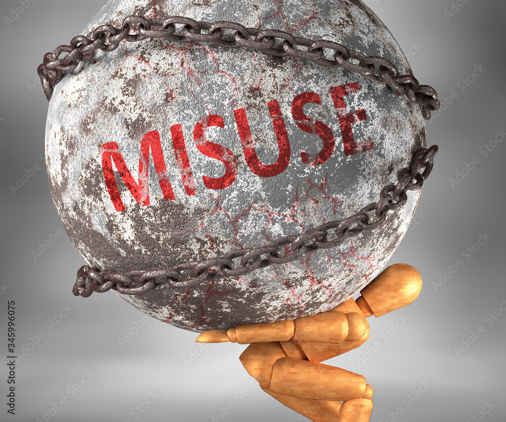 Misuse and hardship in life - pictured by word Misuse as a heavy weight ...