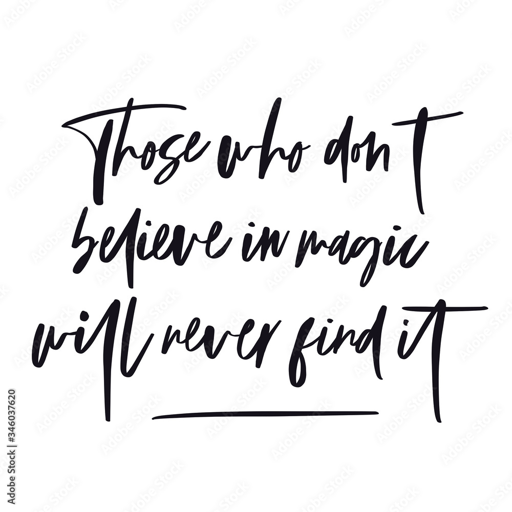 Inspirational Quote with isolated white background - Those who don't ...