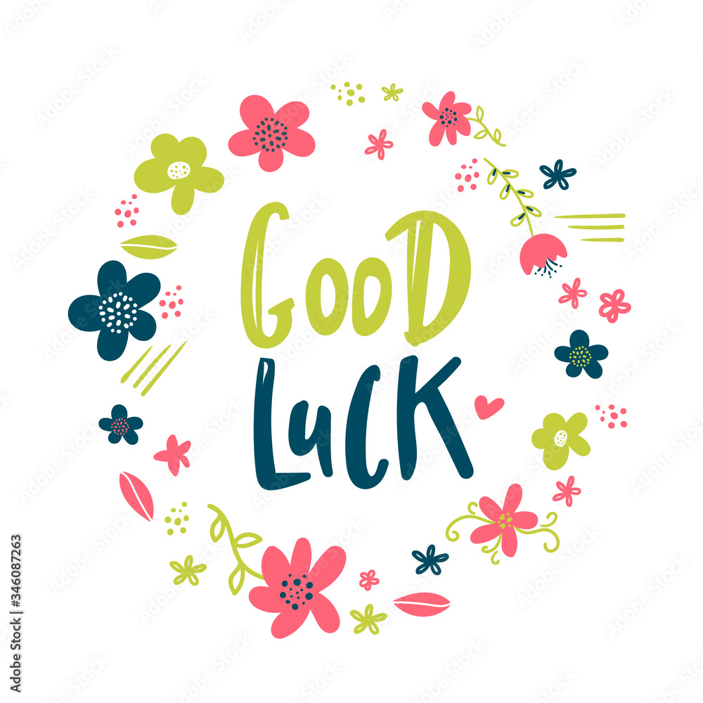 Good Luck Typographic design with flowers. Greeting card with quote ...