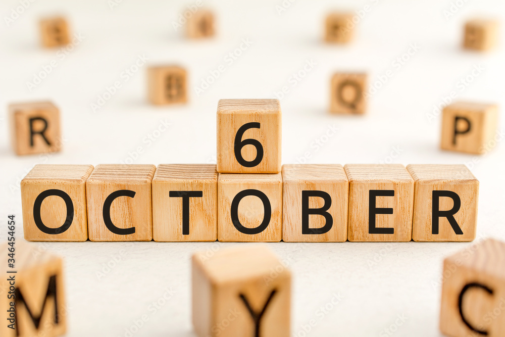 October 6 - from wooden blocks with letters, important date concept ...