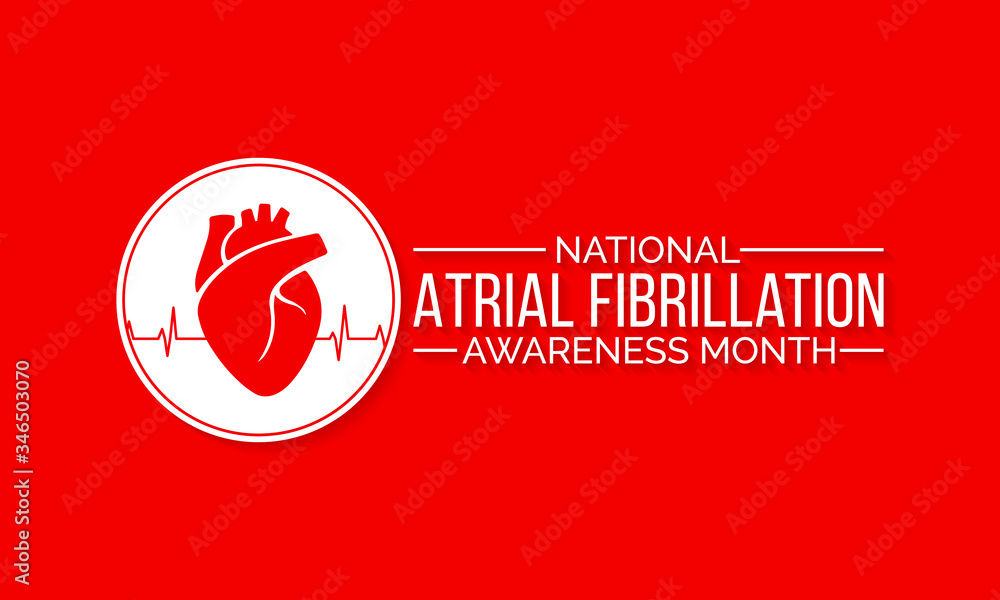 Vector illustration on the theme of National Atrial Fibrillation (AFib ...