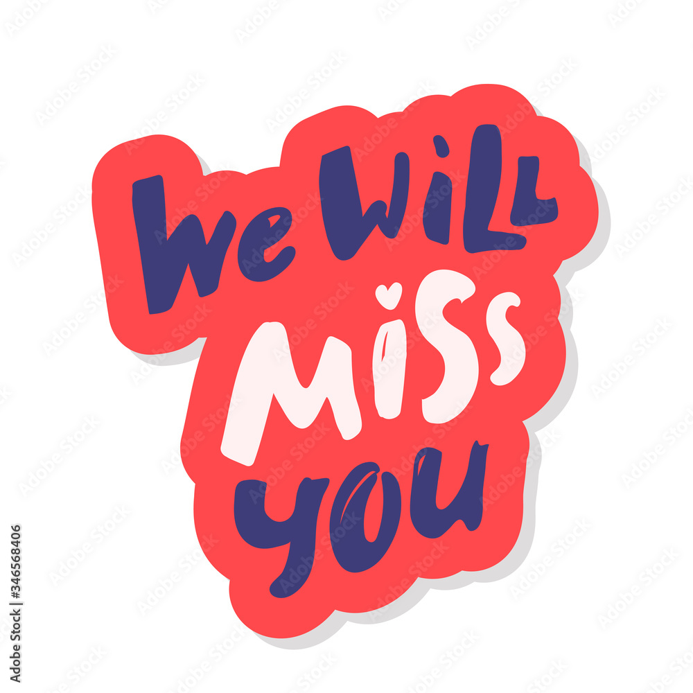 We will miss you template. Modern brush calligraphy. black white ...