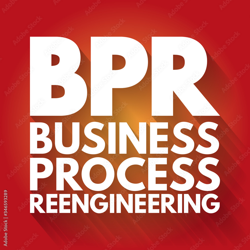 BPR - Business Process Reengineering acronym, concept background Stock ...