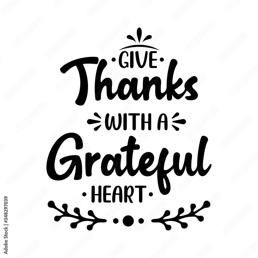 Give thanks with a grateful heart - text word Hand drawn Lettering card ...