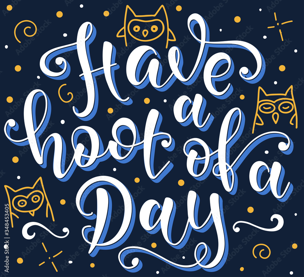 Have A Hoot Of A Day - Inspirational quote have fun - vector stock ...