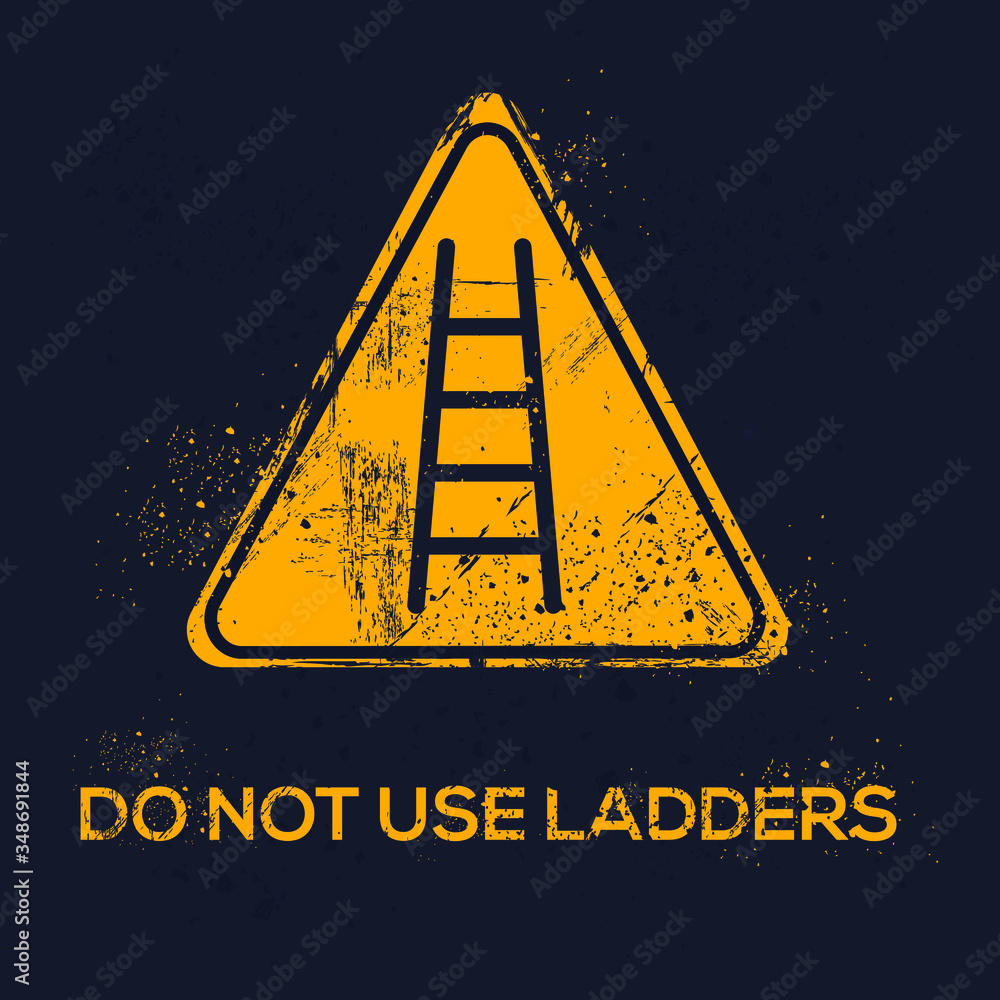 Warning sign (Do not use ladders), vector illustration. Stock Vector ...