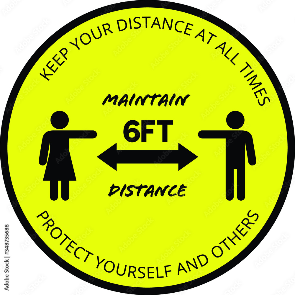 Sticker with the text: Keep your distance at all times. Maintain a 6Ft ...