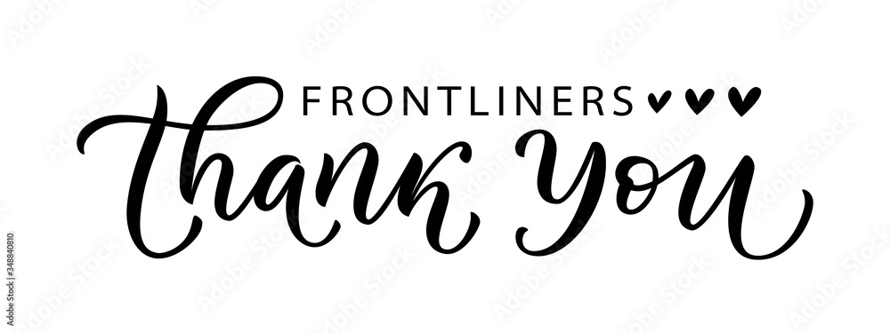 THANK YOU FRONTLINERS. Coronavirus concept. Moivation gratitude quote ...