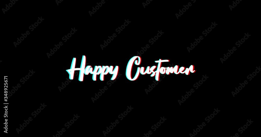 Happy Customer Calligraphy Text Glitch Effect Animation on Black ...