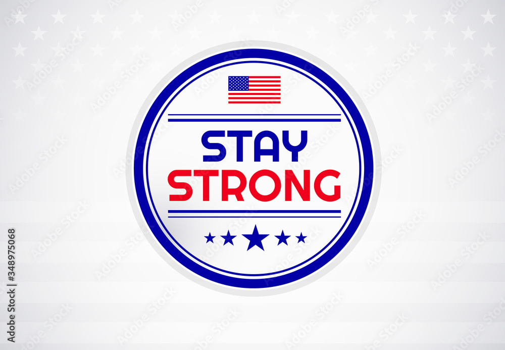 Inspirational positive quote Stay Strong and the US flag to help fight ...