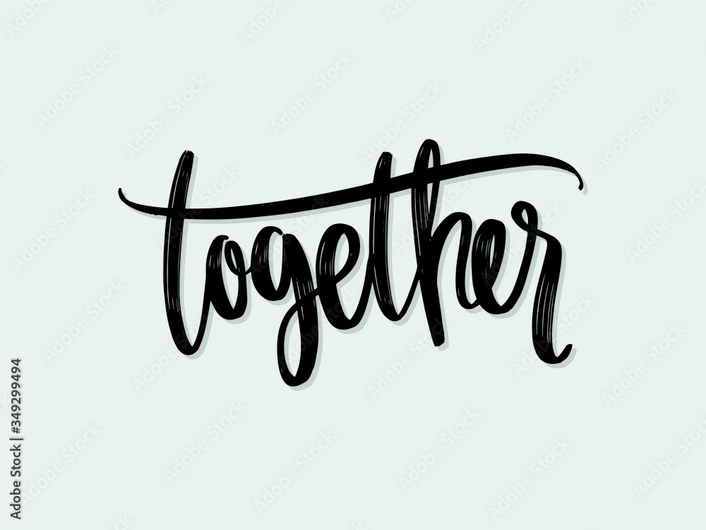 Together. Hand written lettering isolated on white background.Vector ...