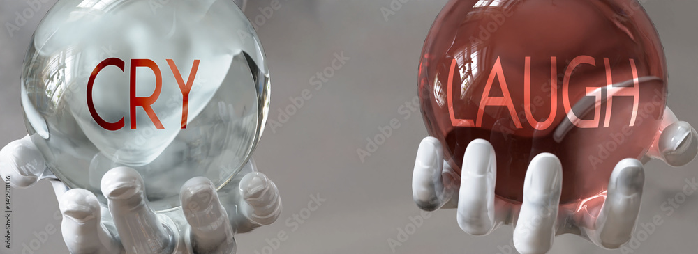 laugh and cry in a balanced life - pictured as words laugh,cry in hands ...