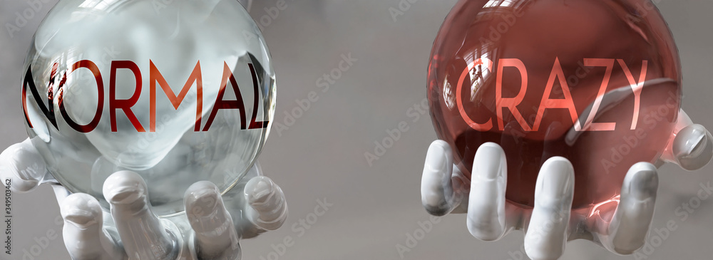 crazy and normal in a balanced life - pictured as words crazy,normal in ...