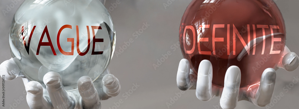 definite and vague in a balanced life - pictured as words definite ...