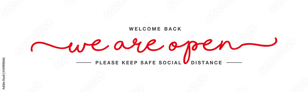 We are open handwritten typography lettering welcome back keep safe ...