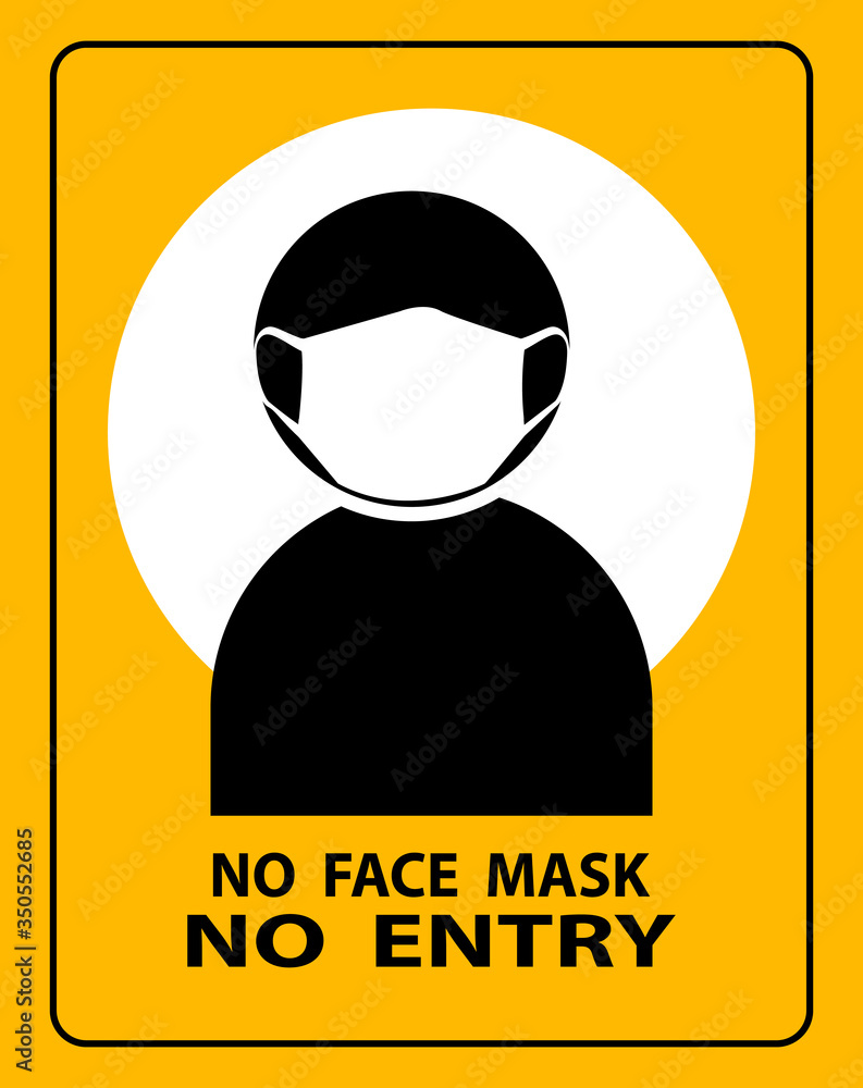 No Face Mask No Entry Warning Sign on yellow background. Wear a Face ...