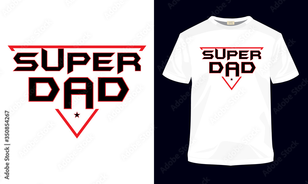 "Super dad" typography vector t-shirt template. Stock Vector | Adobe Stock