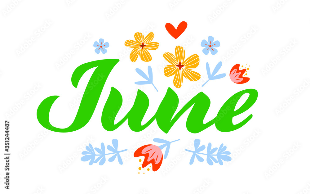 June month name. Handwritten lettering with flat flowers isolated on ...