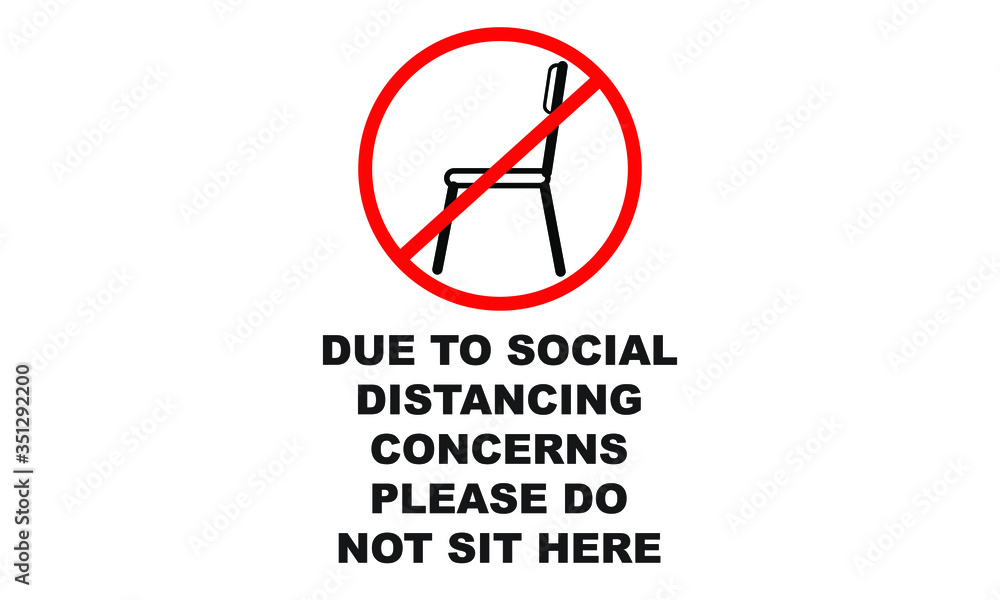 Due to social distancing concerns please do not sit here, Vector sigh ...