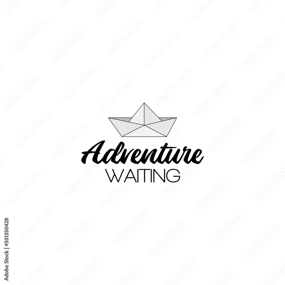 Adventure Waiting. Vector lettering illustration with paper boat on ...